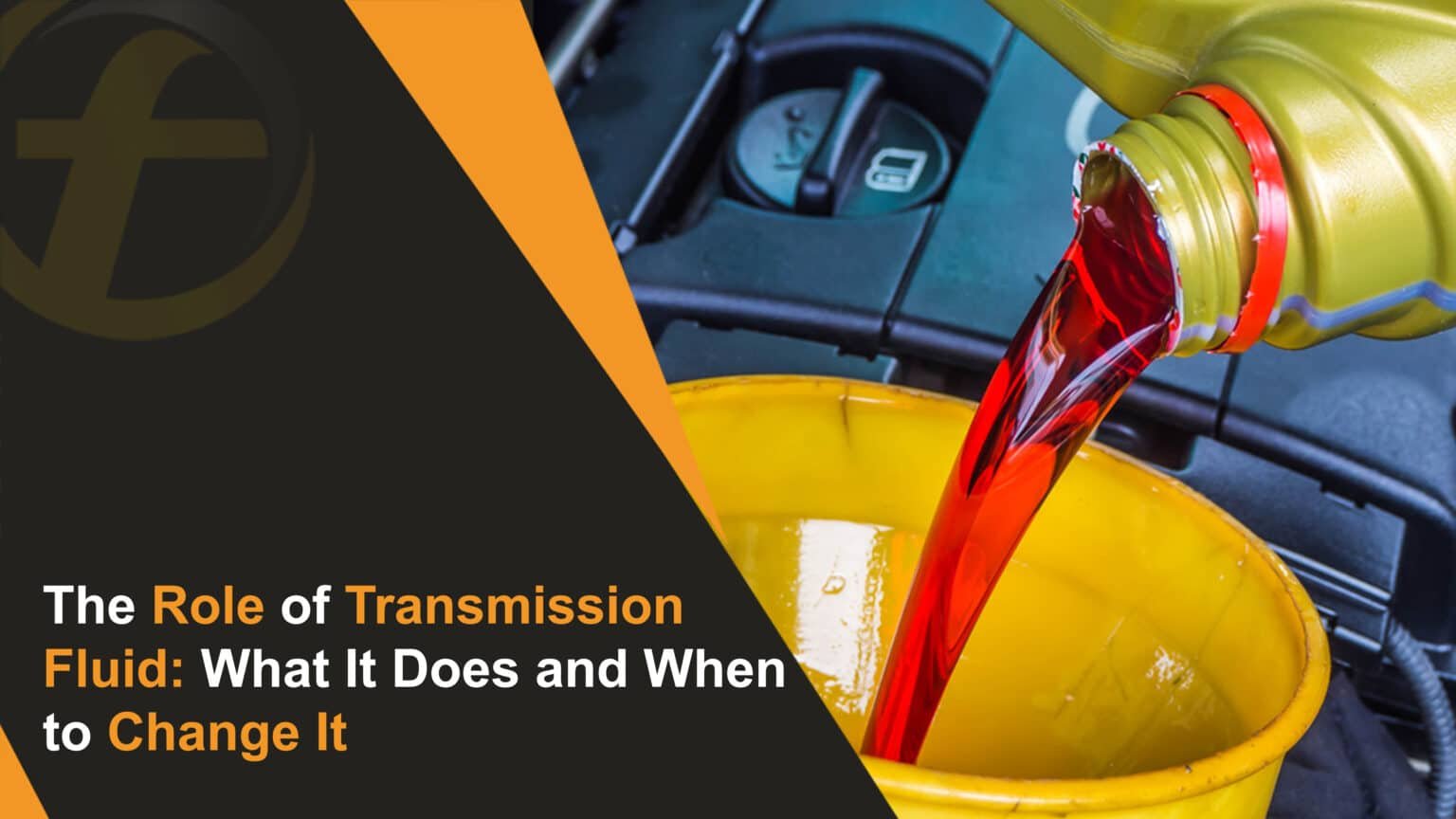 The Role of Transmission Fluid: What It Does and When to Change It - Fubex