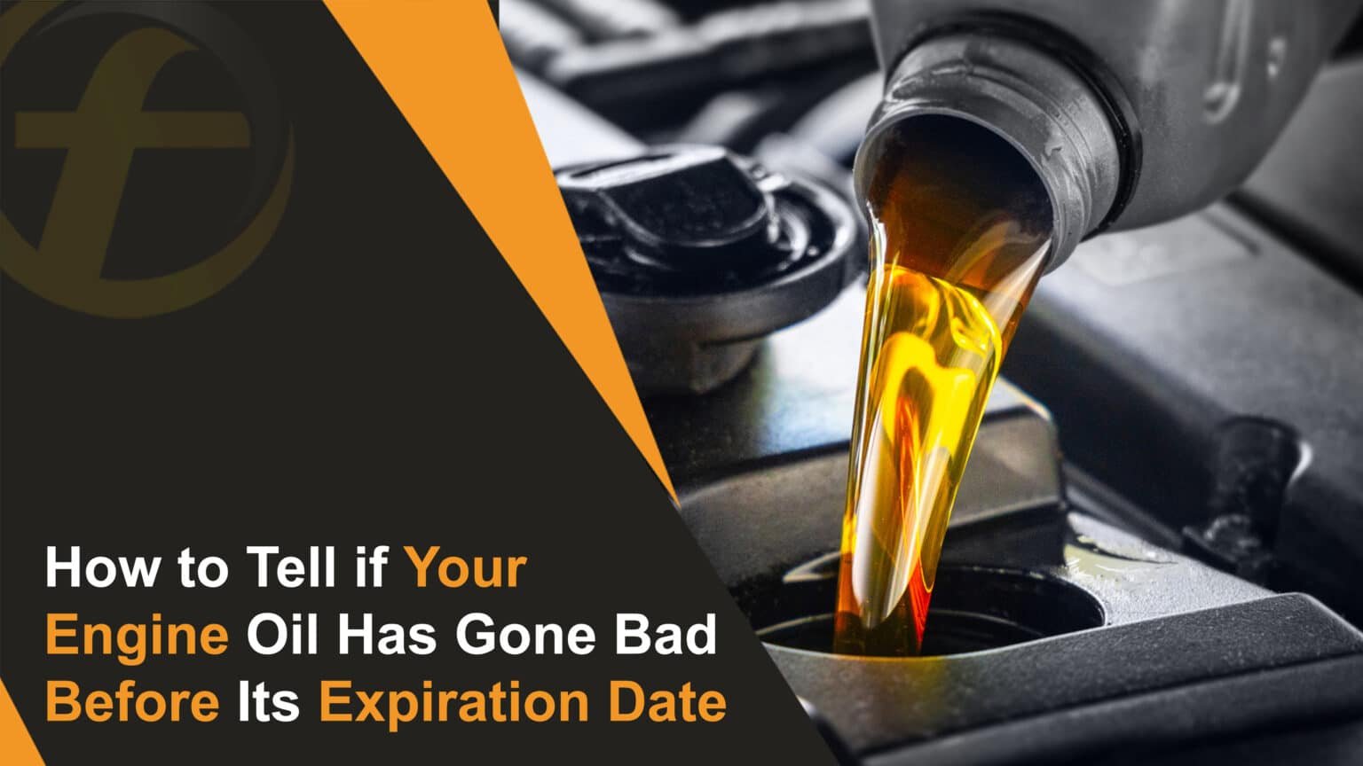 How to Tell if Your Engine Oil Has Gone Bad Before Its Expiration Date